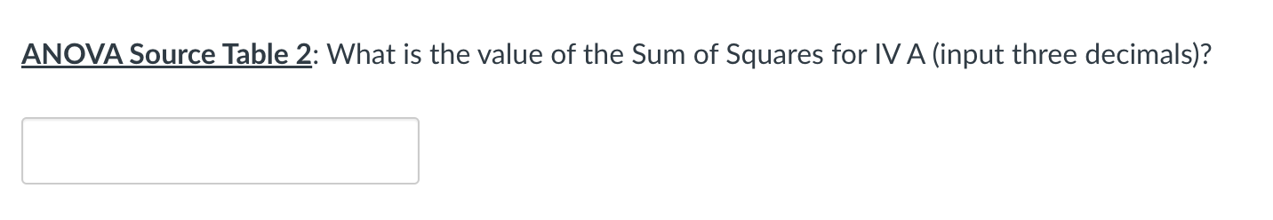 Solved ANOVA Source Table 1 Source df SS MS F Prob. | Chegg.com