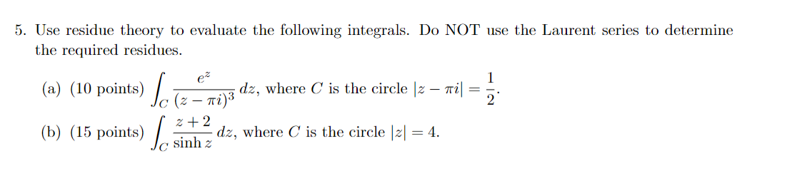 Solved 5. Use residue theory to evaluate the following | Chegg.com