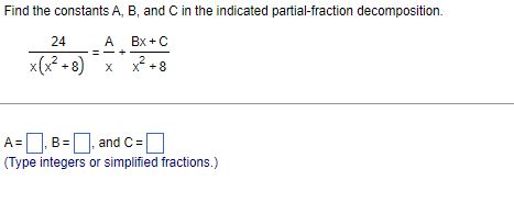 Solved Find the constants A,B, and C in the indicated | Chegg.com