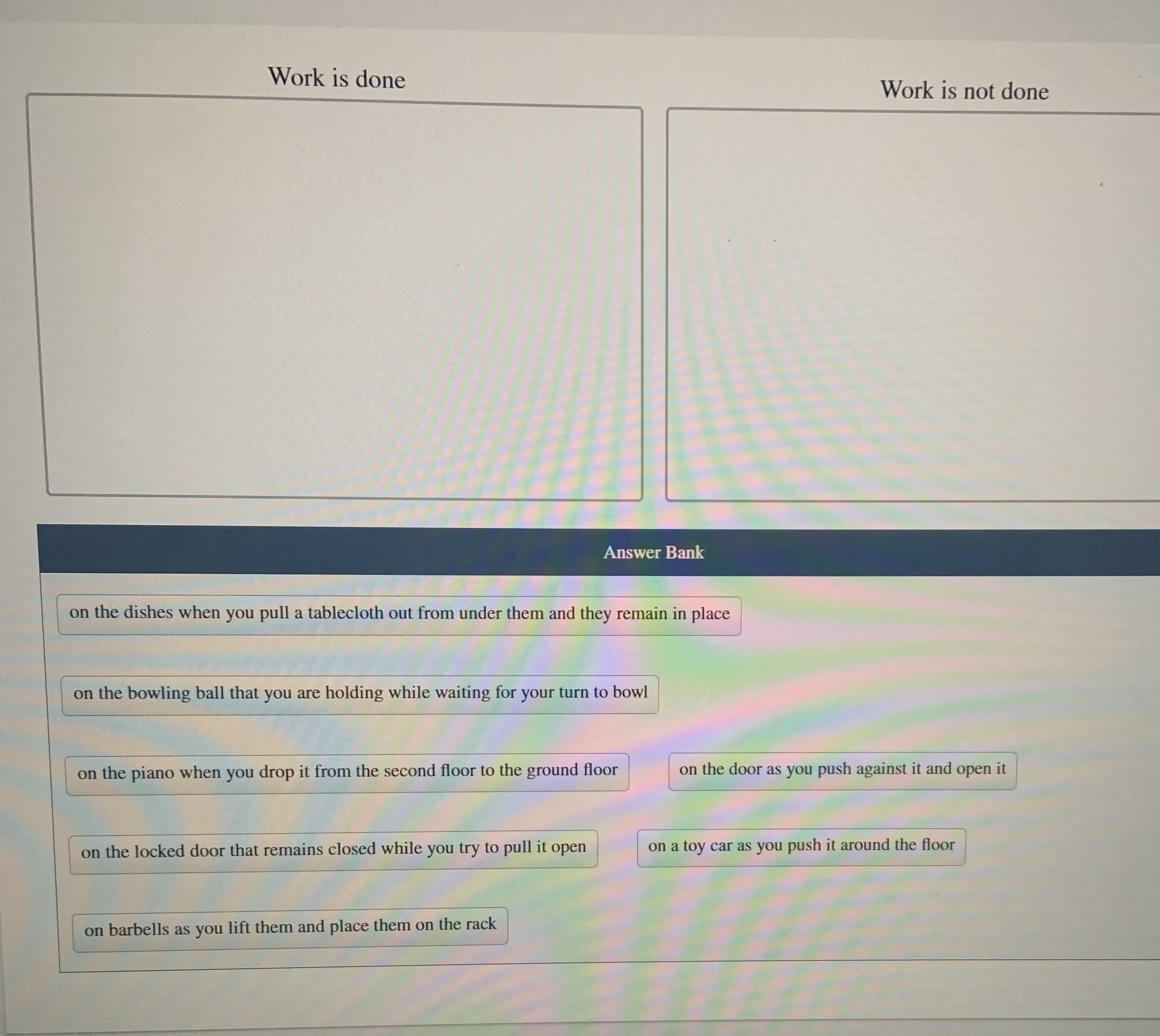 Solved Work is done Work is not done Answer Bank on the | Chegg.com