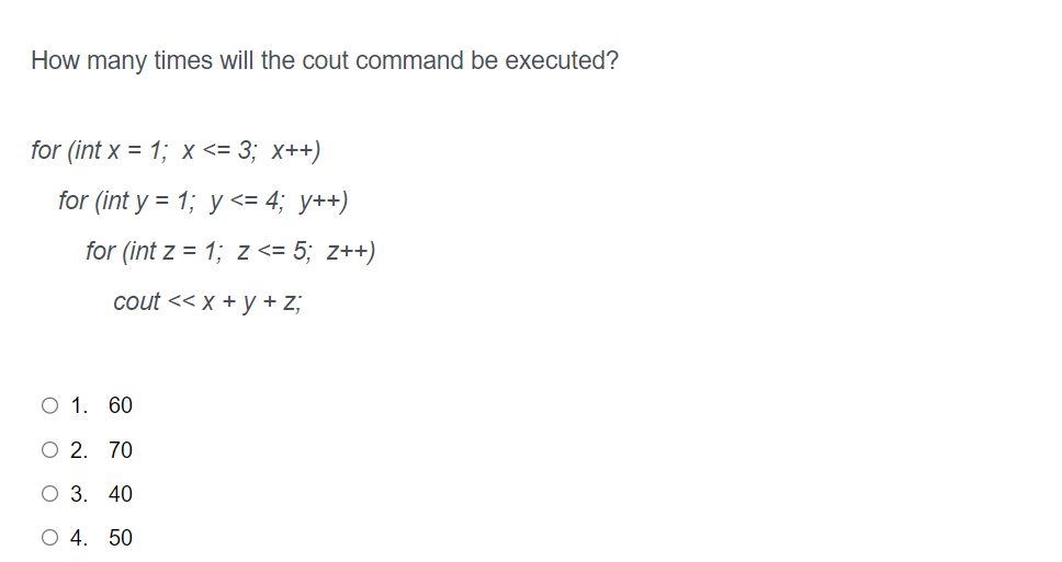 Solved How many times will the cout command be executed? | Chegg.com