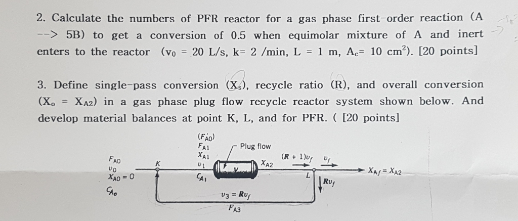 Solved 2. Calculate the numbers of PFR reactor for a gas | Chegg.com