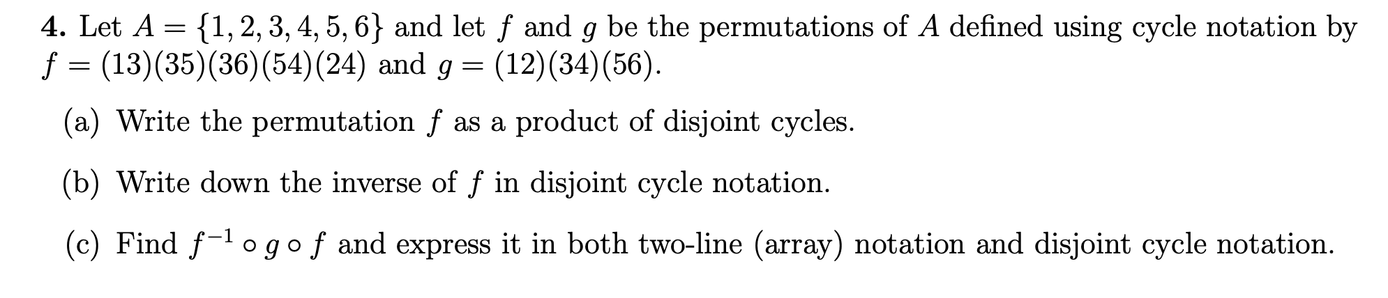 Solved 4. Let A = {1, 2, 3, 4, 5, 6} and let f and g be the | Chegg.com