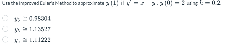Solved Use the Improved Euler's Method to approximate y(1) | Chegg.com