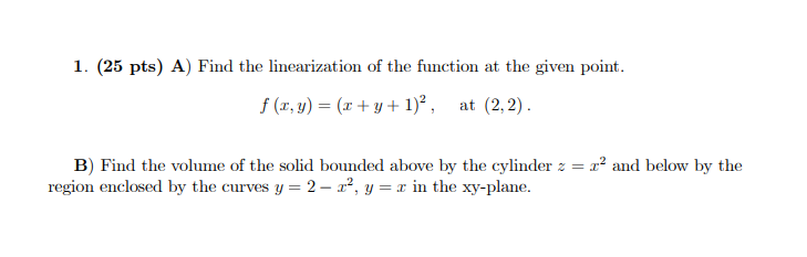 Solved 1: A) Find the linearization of the function at the | Chegg.com