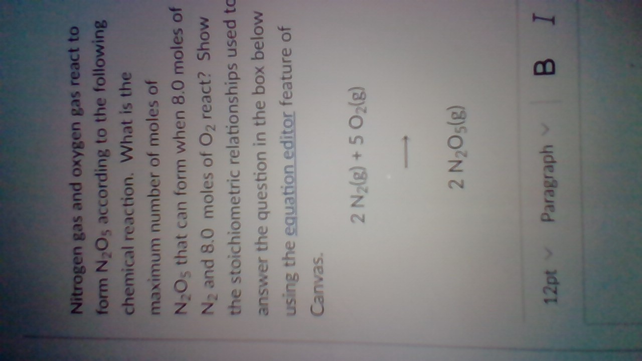 Solved Nitrogen gas and oxygen gas react to form N2O5 | Chegg.com