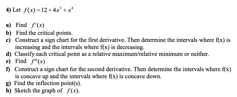 Solved 4) Let f(x)=12+4x3+x4 a) Find f′(x) b) Find the | Chegg.com