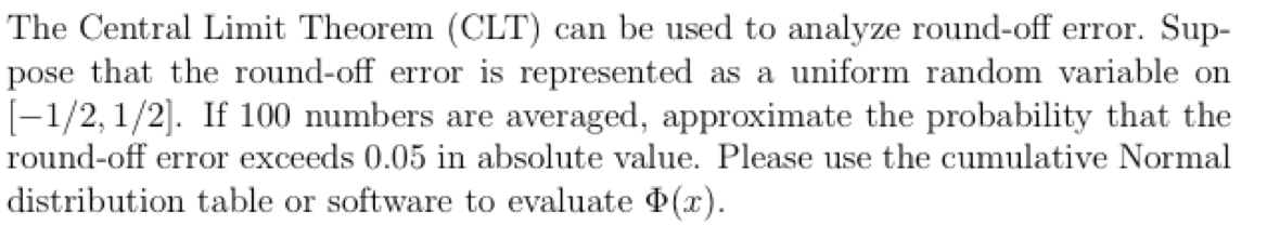 Solved The Central Limit Theorem (CLT) can be used to | Chegg.com