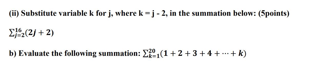 Solved Substitute variable k for j, where k = j - 2, in the | Chegg.com