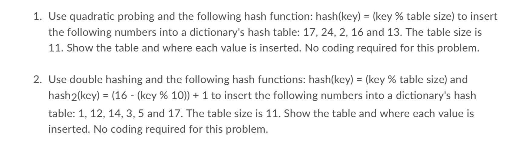 Solved 1 Use Quadratic Probing And The Following Hash