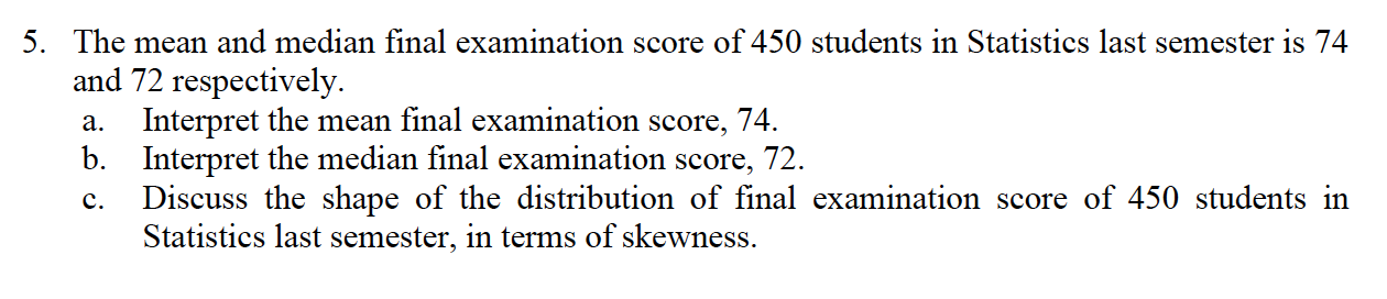 Solved 5. The mean and median final examination score of 450 | Chegg.com