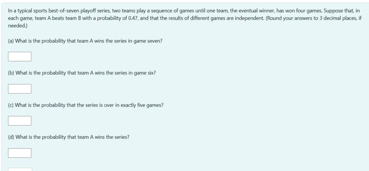 Solved In a typical sports best-of-seven playoff series, two | Chegg.com