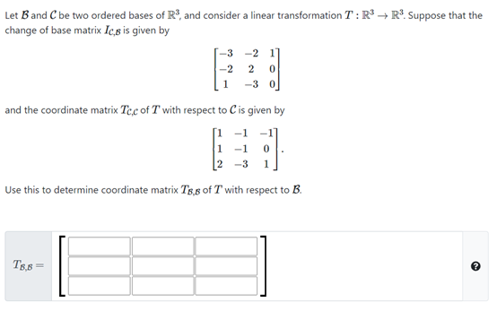 Solved Let B and C be two ordered bases of R3, and consider | Chegg.com