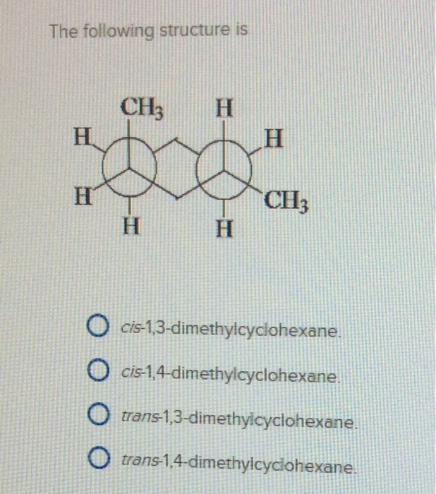 Solved The following structure is CH3H CHI O | Chegg.com