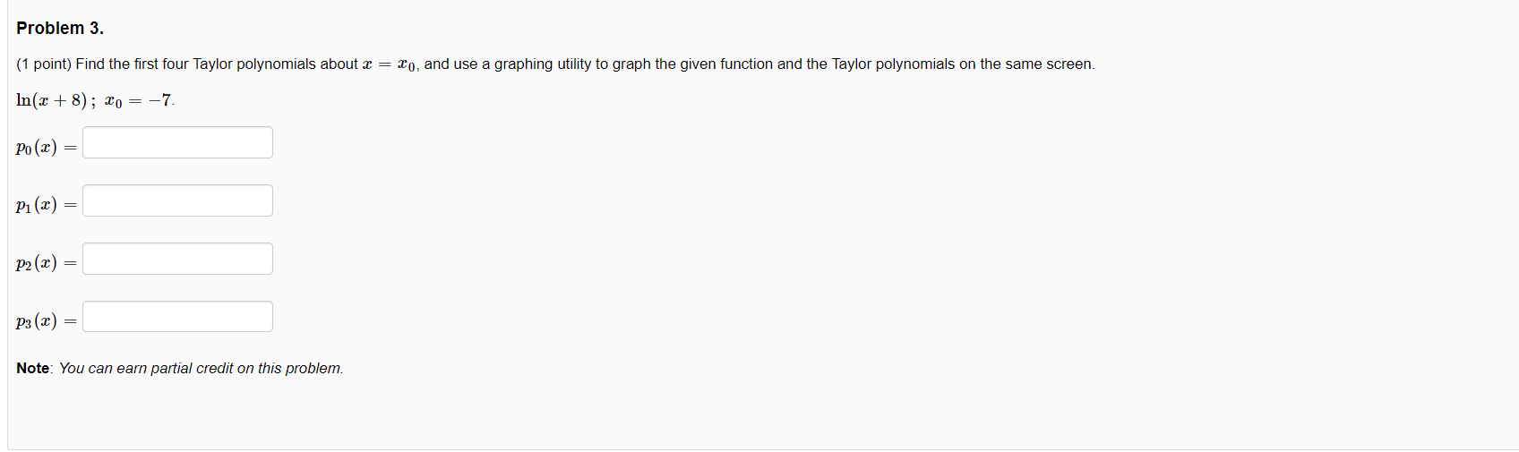 Solved Problem 3. (1 point) Find the first four Taylor | Chegg.com