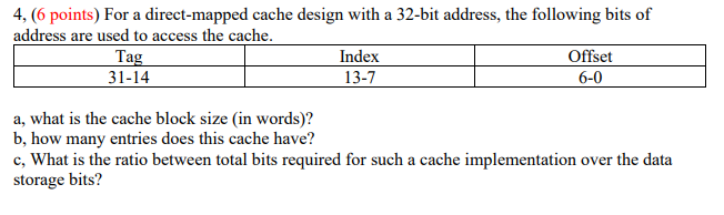 4 , ( 6 points) For a direct-mapped cache design with | Chegg.com