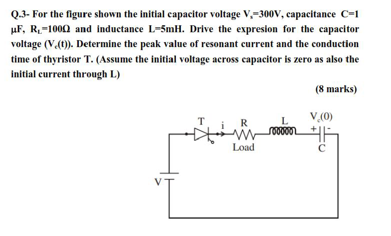Solved Q.3- For the figure shown the initial capacitor | Chegg.com