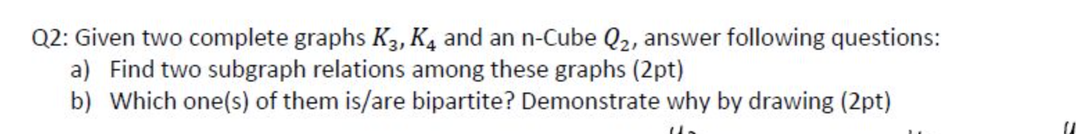Q2: Given two complete graphs K3, K4 and an n-Cube | Chegg.com