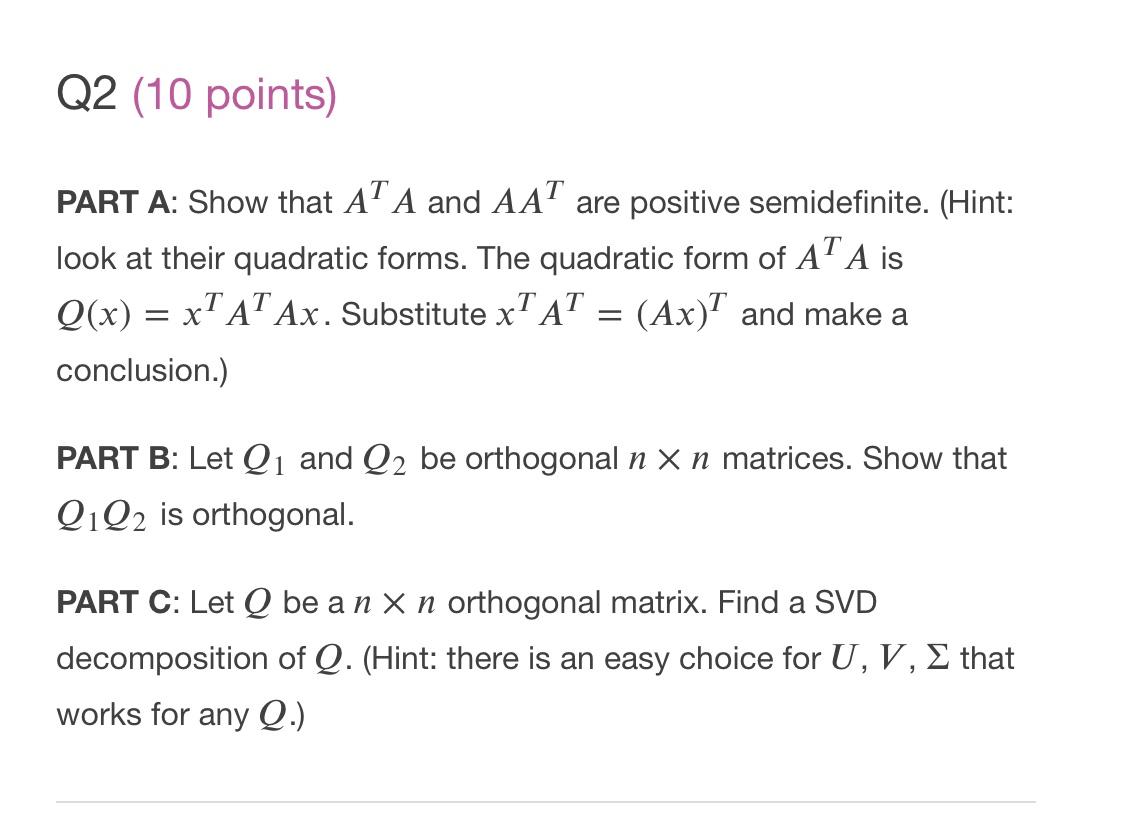 Solved Q2 (10 points) PART A: Show that AT A and AAT are | Chegg.com