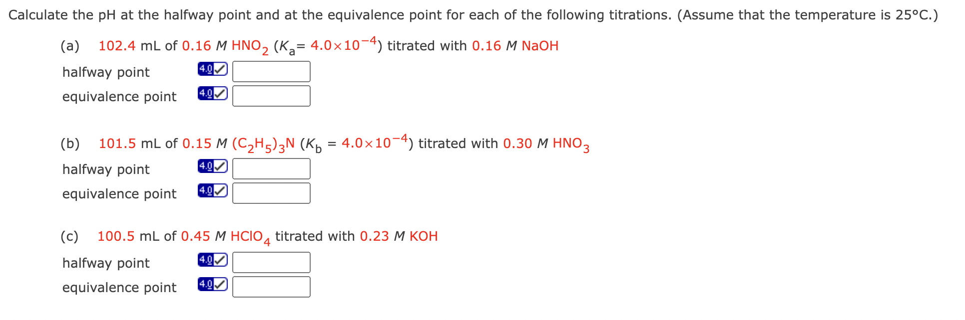 Solved = Calculate the pH at the halfway point and at the | Chegg.com