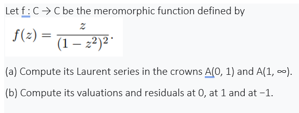 Solved Let f:C+C be the meromorphic function defined by 2 | Chegg.com