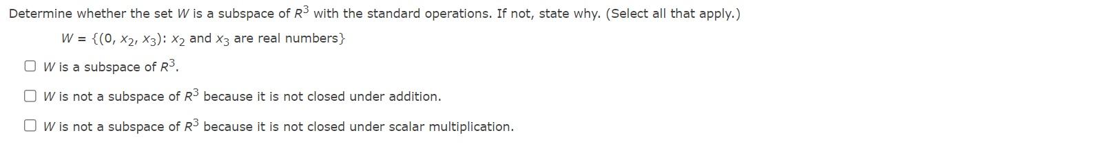 Solved Determine whether the set W is a subspace of R3 with | Chegg.com