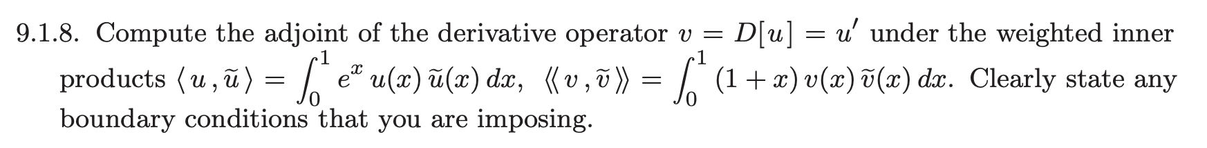 Solved 1.8. Compute the adjoint of the derivative operator | Chegg.com