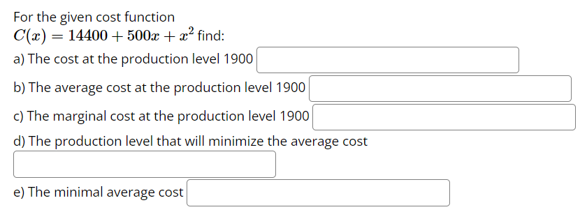 Solved For the given cost function C(x)=14400+500x+x2 find: | Chegg.com
