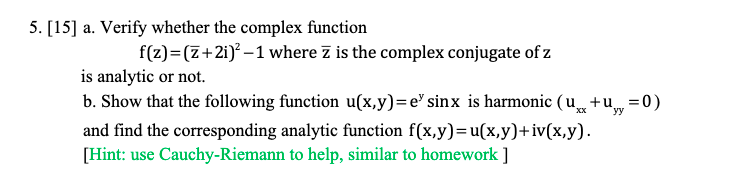 Solved 5. [15] a. Verify whether the complex function | Chegg.com