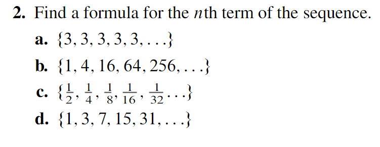 Solved 2. Find a formula for the nth term of the sequence. | Chegg.com