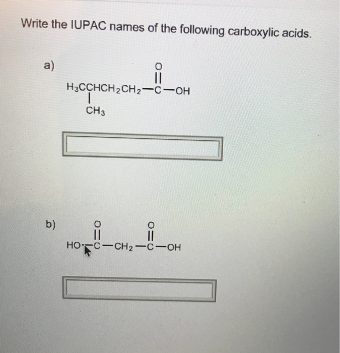 Solved Write the IUPAC names of the following carboxylic | Chegg.com