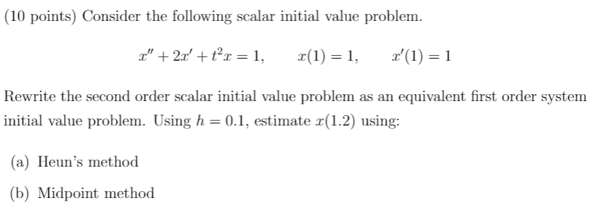 (10 points) Consider the following scalar initial | Chegg.com