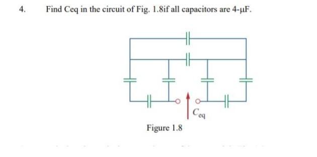 Solved 4. Find Ceq in the circuit of Fig. 1.8if all | Chegg.com