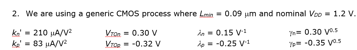 Solved 2. We are using a generic CMOS process where | Chegg.com