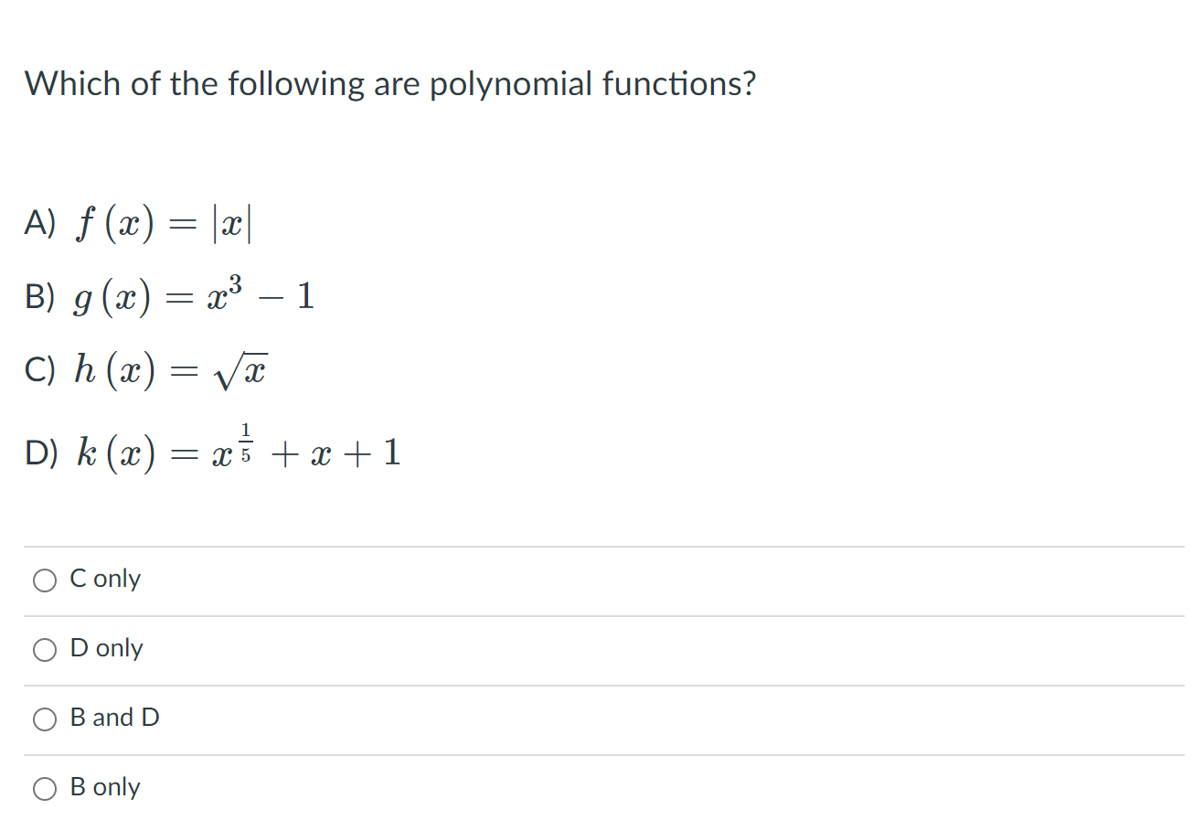 Solved Which of the following are polynomial functions? A) f | Chegg.com