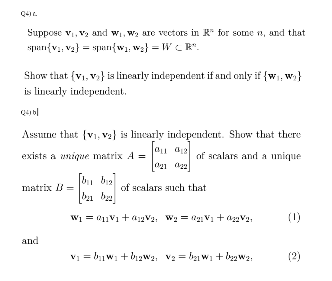 Solved Q4) a. Suppose v1,v2 and w1,w2 are vectors in Rn for | Chegg.com