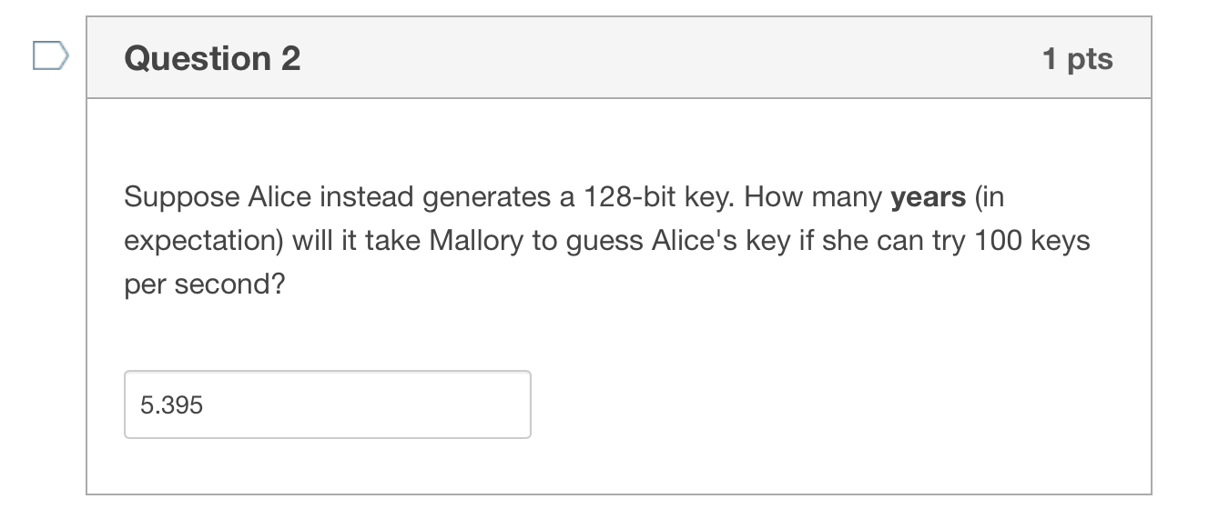 Solved Question 2 1 pts Suppose Alice instead generates a | Chegg.com