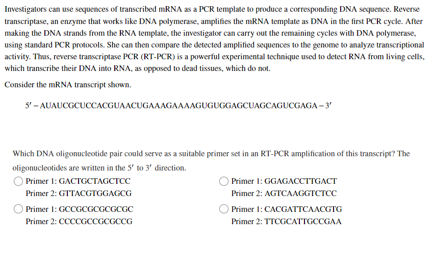 Solved Investigators can use sequences of transcribed mRNA | Chegg.com
