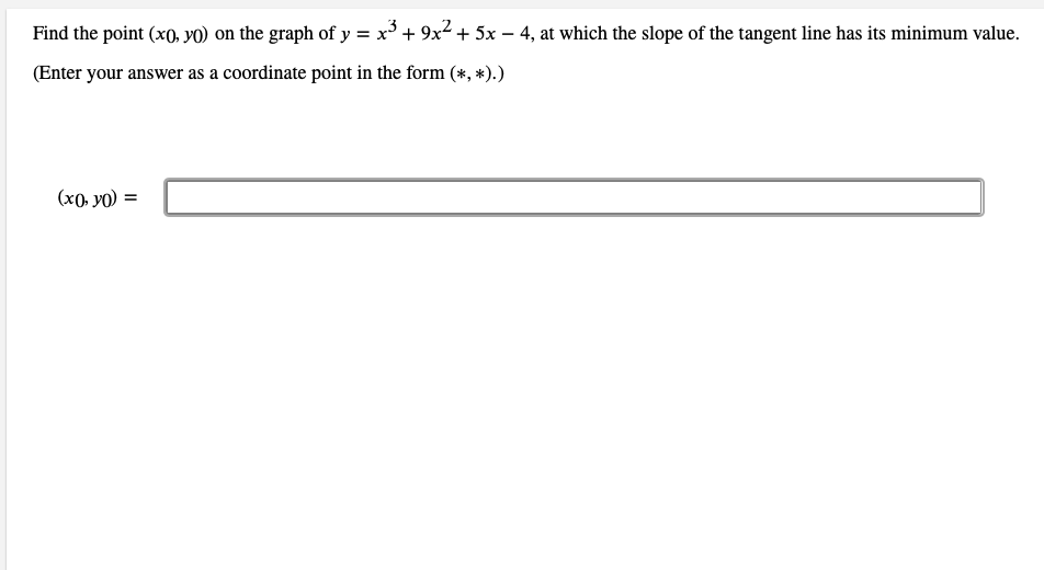 Solved Find the point (x0,y0) on the graph of y=x3+9x2+5x−4, | Chegg.com