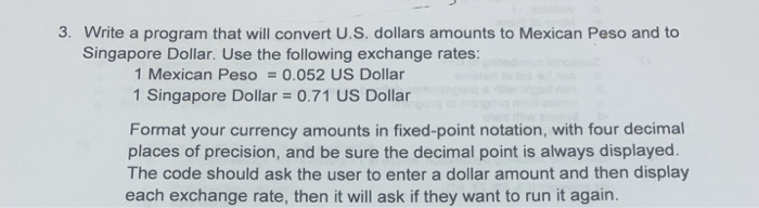 Solved 3. Write a program that will convert U.S. dollars | Chegg.com