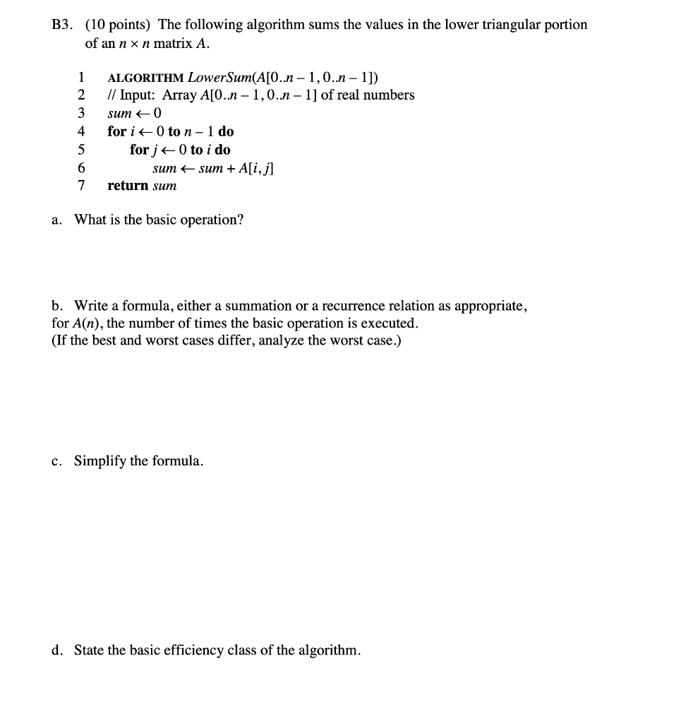 Solved B3. (10 points) The following algorithm sums the | Chegg.com