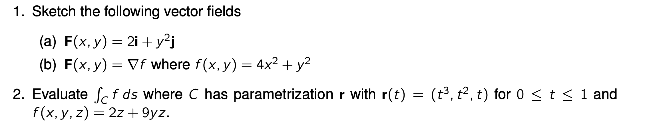Solved 1. Sketch the following vector fields (a) | Chegg.com