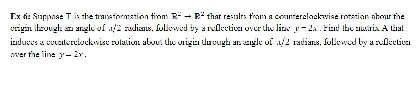Solved Ex 6: Suppose T is the transformation from R2→R2 that | Chegg.com