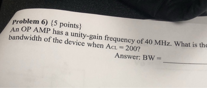 Solved problem 6) 15 points) An OP AMP has a unity-gain | Chegg.com