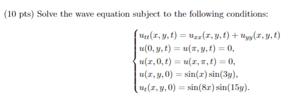 Solved (10 ﻿pts) ﻿Solve the wave equation subject to the | Chegg.com