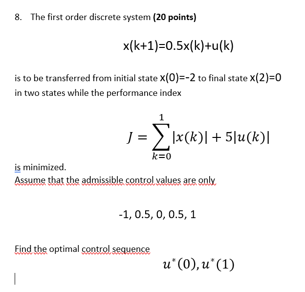Solved 8. The first order discrete system (20 points) | Chegg.com