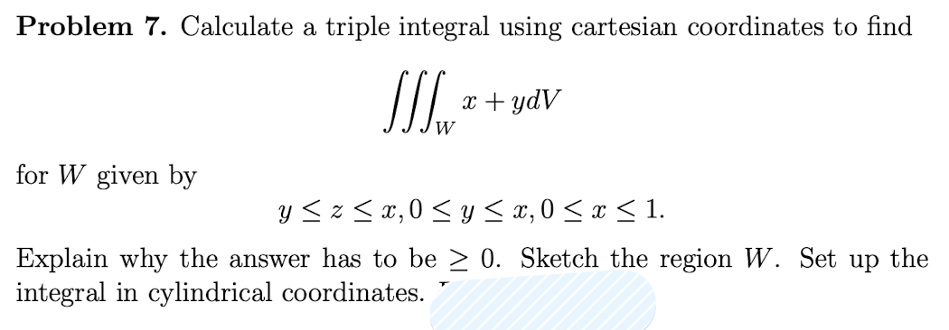 Solved Problem 7. ﻿Calculate a triple integral using | Chegg.com