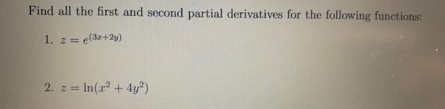 Solved Find all the first and second partial derivatives for | Chegg.com