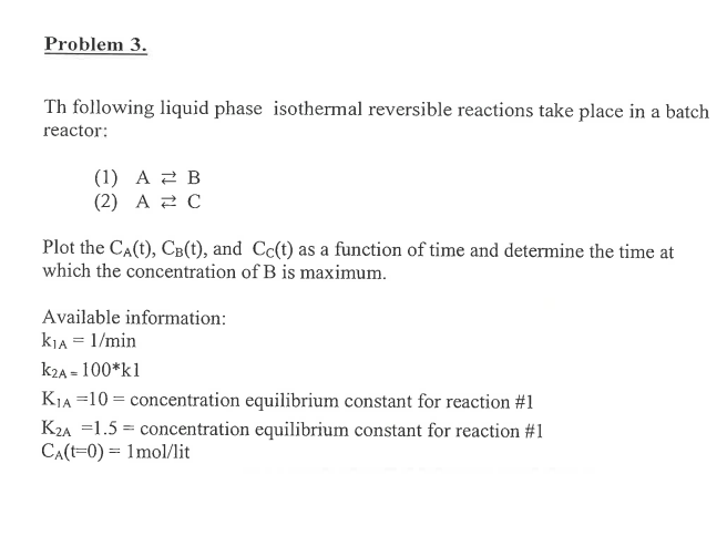 Solved Th following liquid phase isothermal reversible | Chegg.com