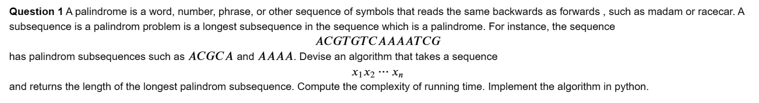 Solved Question 1 ﻿A palindrome is a word, number, phrase, | Chegg.com